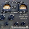 The 5 Levels of Communication - Uncovering Intimacy