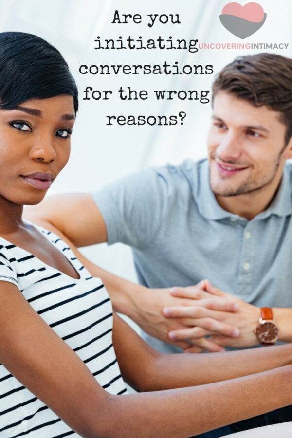 Are you initiating conversations for the wrong reasons? - Uncovering ...