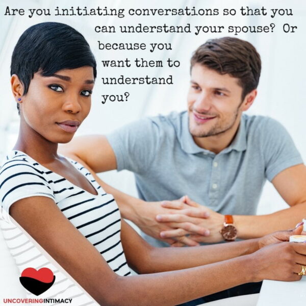 Are you initiating conversations for the wrong reasons? - Uncovering ...